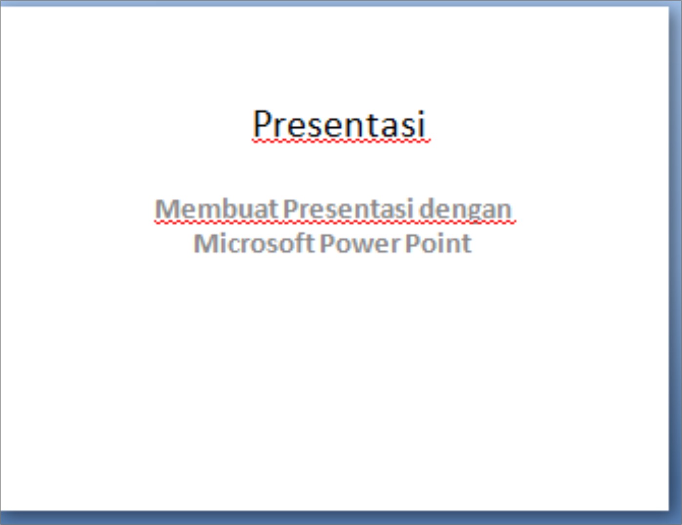 Membuat Presentasi Dengan Microsoft Power Point - belajar microsoft office