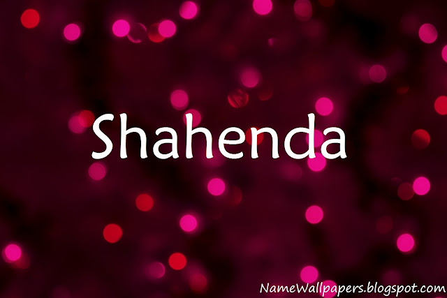 Shahenda Name Wallpapers Shahenda ~ Name Wallpaper Urdu Name Meaning ...