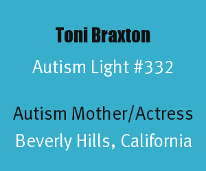 Autism Light: Toni Braxton