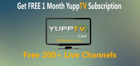 Watch 200+ Live Channels from YuppTv App Free for One Month | Deals
