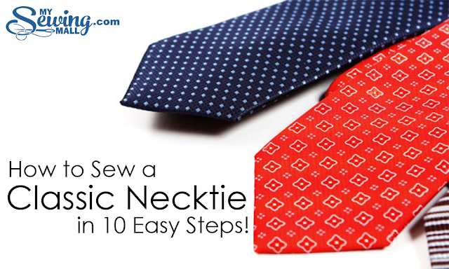 Men’s Style: How To Sew A Classic Necktie in 10 Easy Steps!