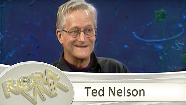 Ted Nelson em entrevista ao Roda Viva