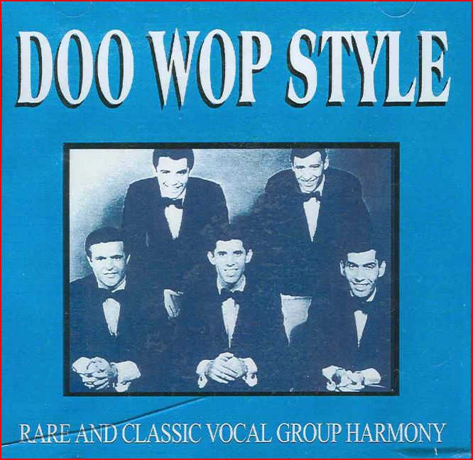 Oldies But Goodies: Doo Wop Style / Rare And Classic Vocal Harmony