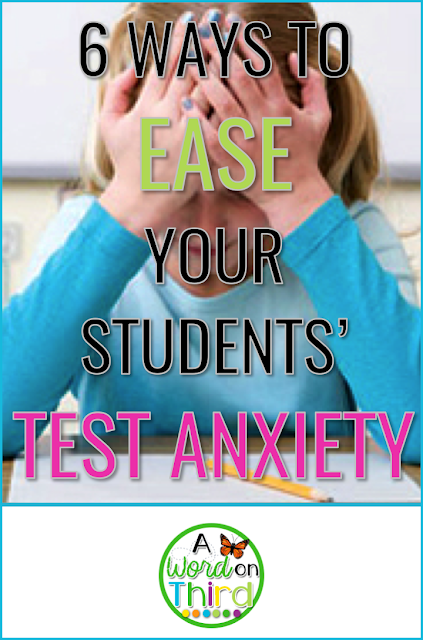 6 Ways To Ease Your Students' Test Anxiety | A Word On Third