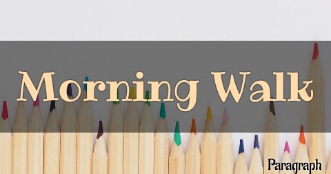 Paragraph | Morning Walk