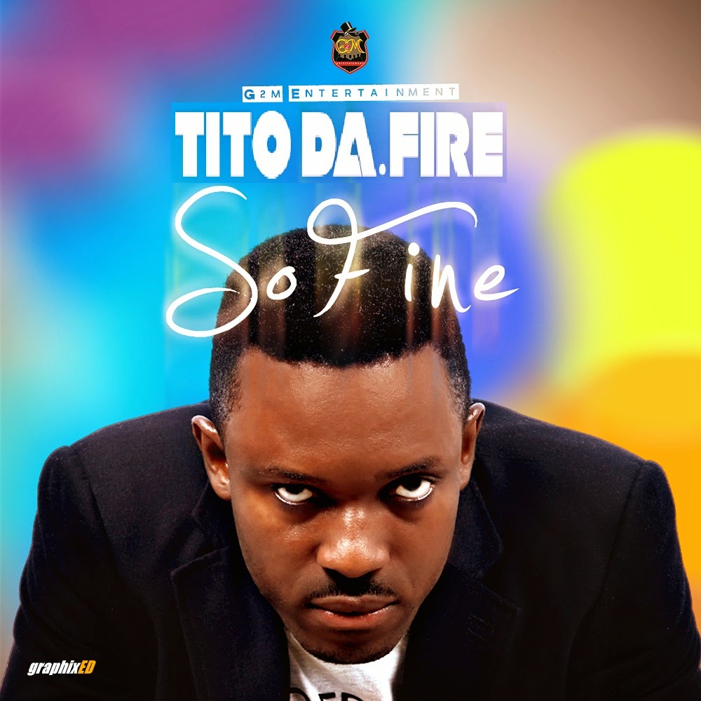 Gist Media: NEW MUSIC: Tito Da Fire - So Fire Welcome
