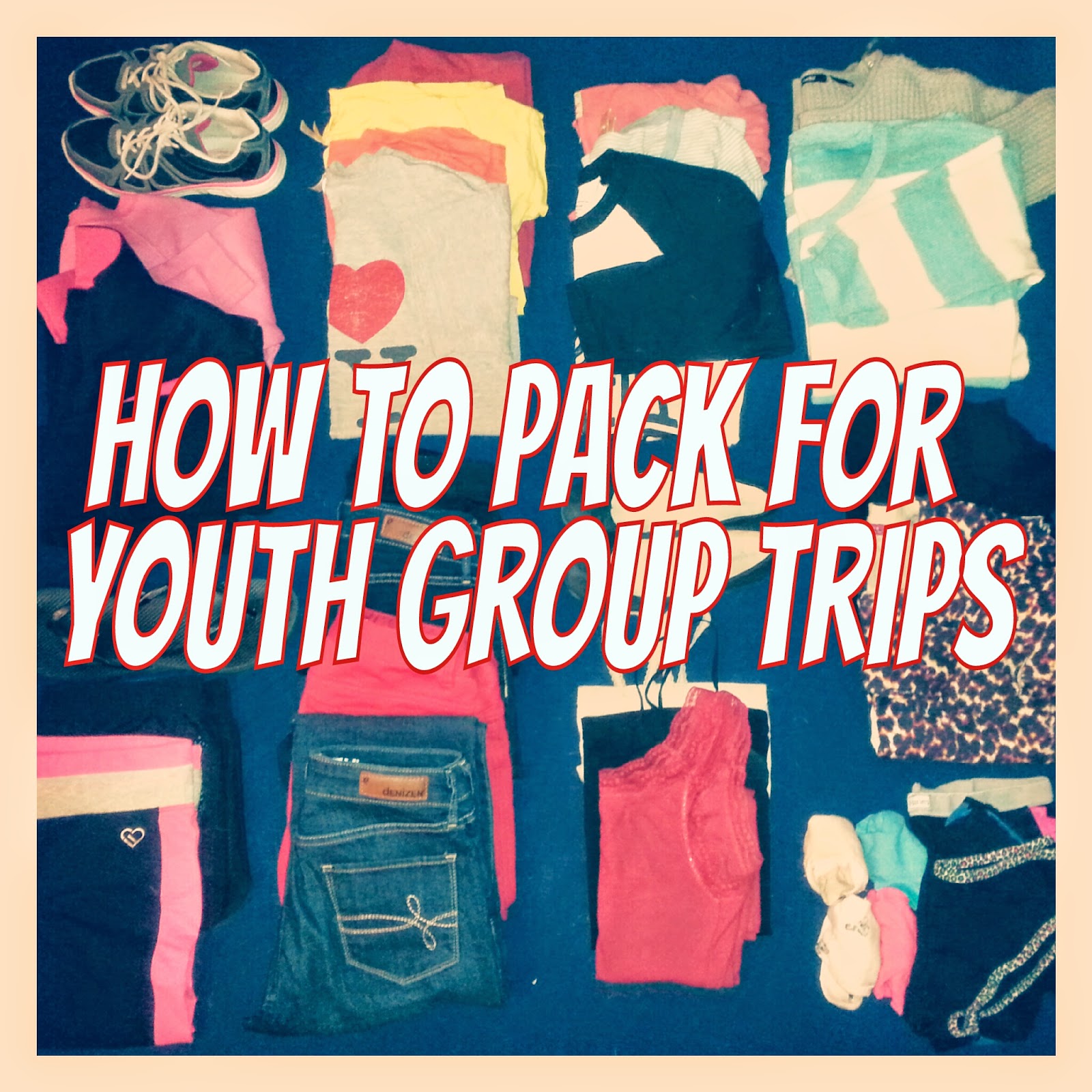 S Is For 50 Essential Things To Bring On Youth Ministry Trips S Is For 50 Essential Things To Bring On Youth Ministry Trips