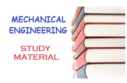 MECHANICAL ENGINEERING STUDY MATERIAL