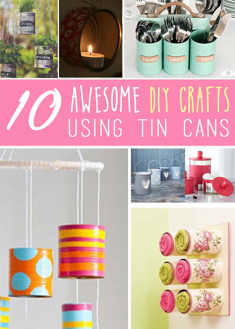 10 Awesome DIY Crafts Using Tin Cans - Craftsonfire
