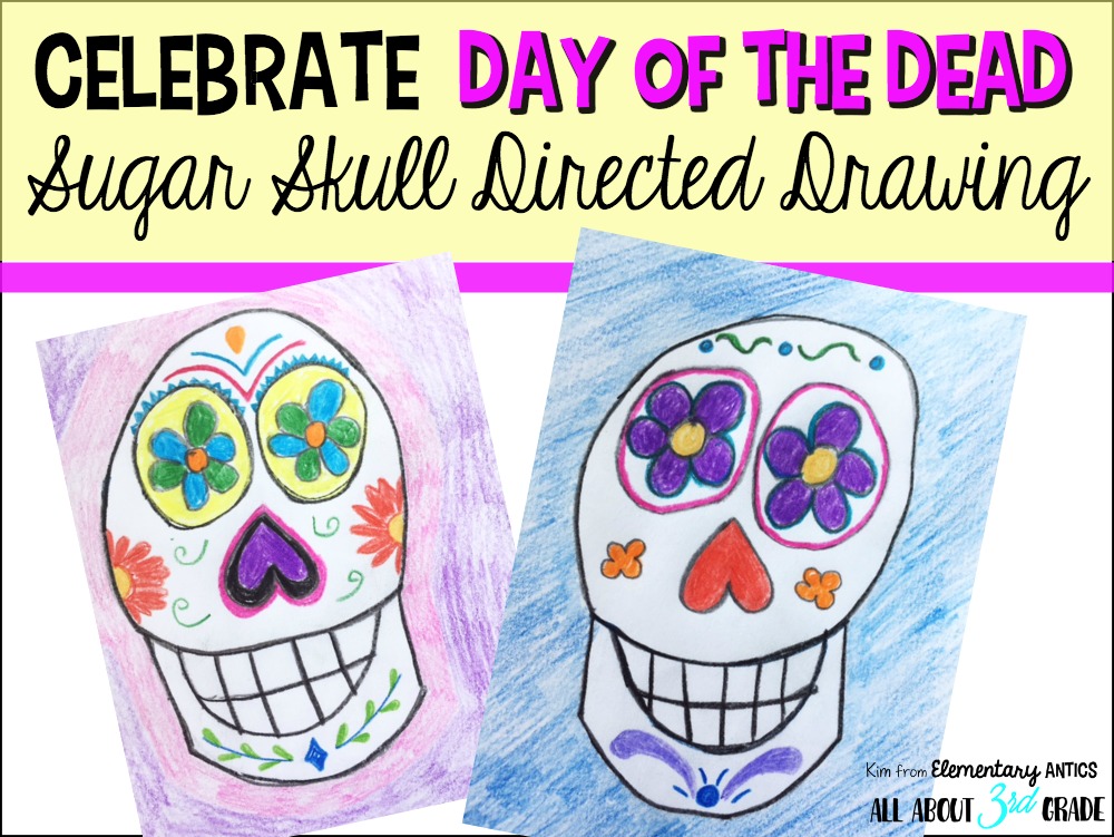 Celebrating Day of the Dead in the Classroom! | All About 3rd Grade