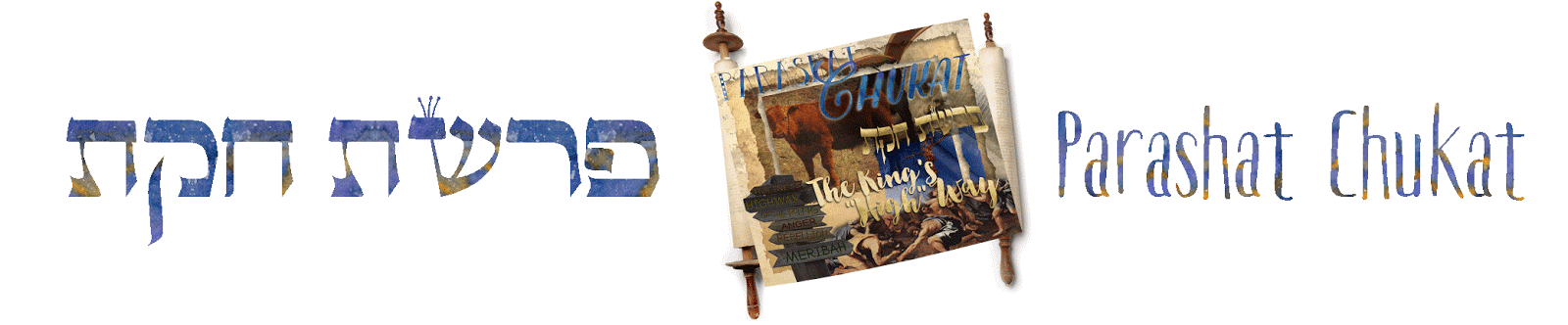 By His EVERY Word: The King’s “High” Way | Parashat Chukat | By His ...