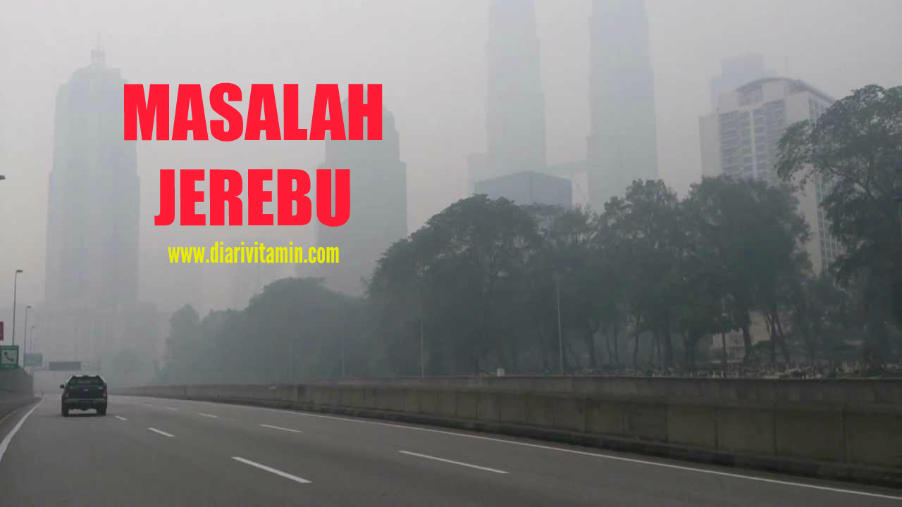 Suplemen Penting Yang Perlu Kita Ambil Ketika Jerebu - Diari Vitamin