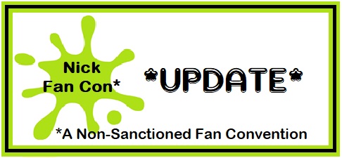 The Classic Nickelodeon Fan Blog: Nick Fan Con Update