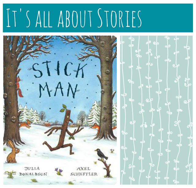It's all about stories!: Stick Man by Julia Donaldson