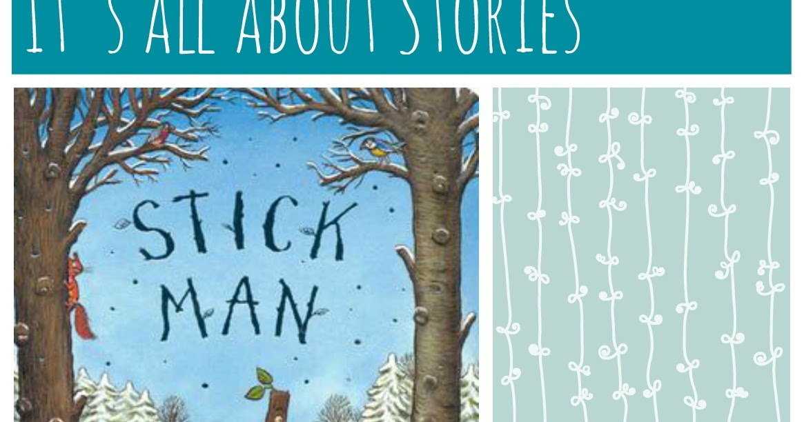 It's all about stories!: Stick Man by Julia Donaldson