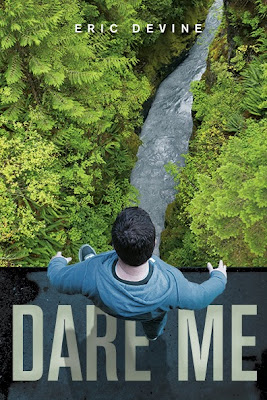DaybreakInAutumn: *DARE ME by Eric Devine Book Trailer Blast and Giveaway!*