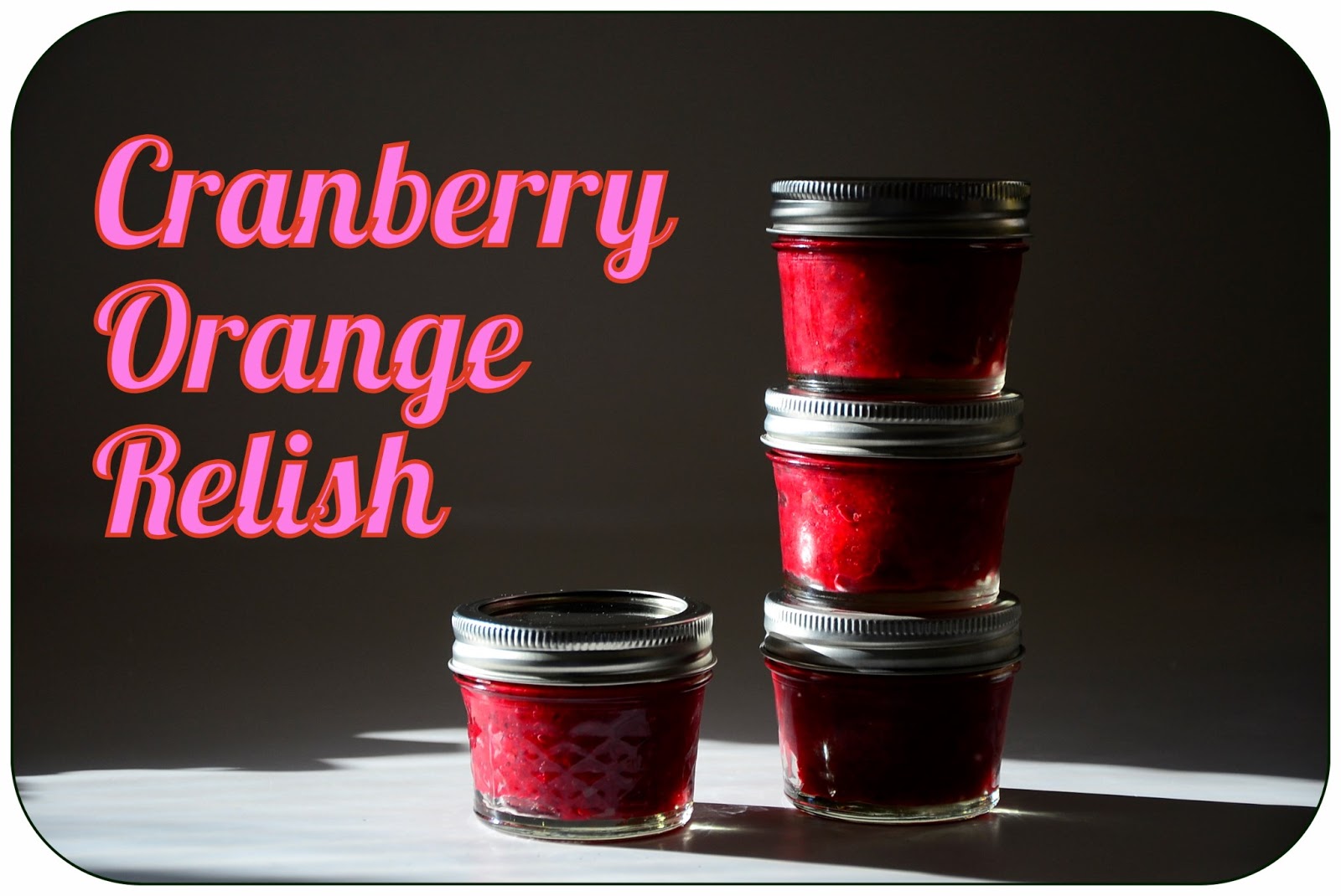 Jane of all Trades: Cranberry Orange Relish