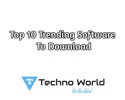 Top 10 Trending Software 2017 (with download link), - Techno World