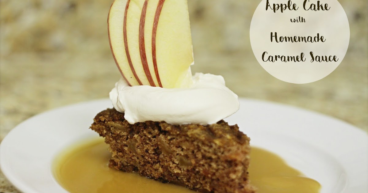 The Larson Lingo: Apple Cake {with homemade caramel sauce}