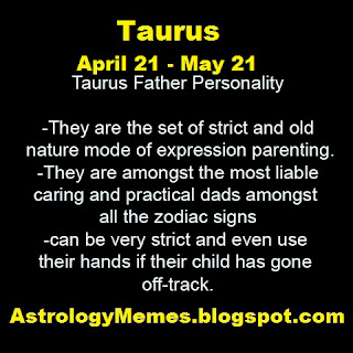 Taurus Father | Astrology Memes