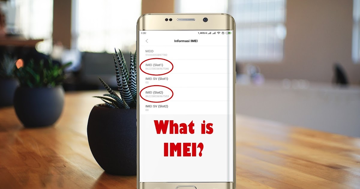 What is IMEI? Function IMEI number on the cellphone & how to view it
