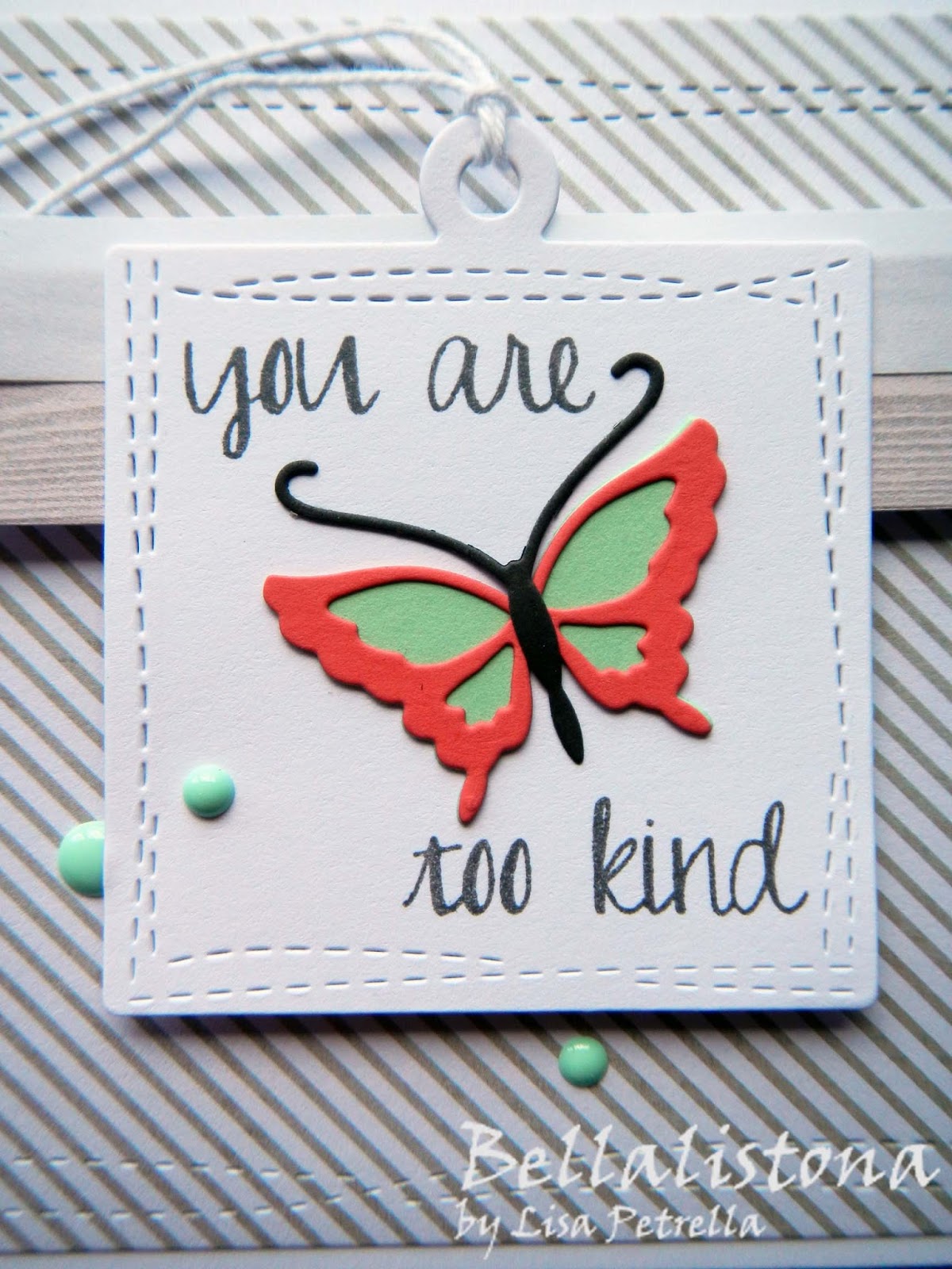 Bellalistona: You Are Too Kind