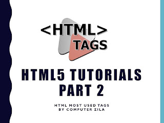 HTML / HTML5 Tutorial Part 2: Most Used Tags - Computer Zila