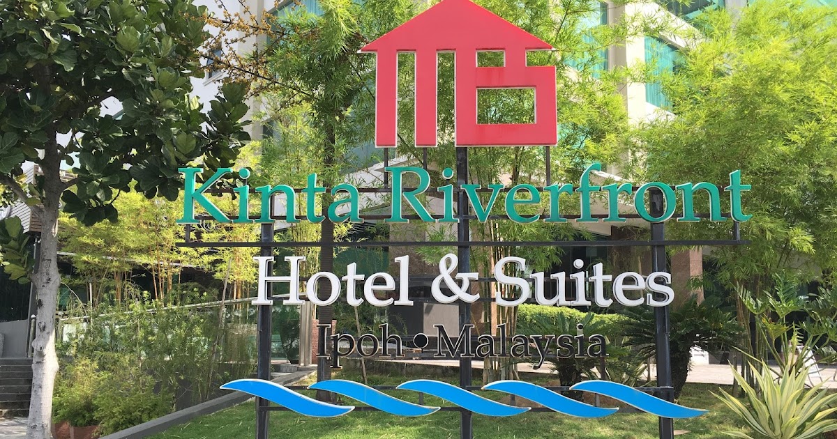 Kinta Riverfront Hotel & Suites Ipoh