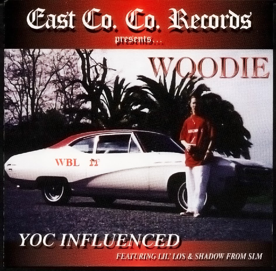 Chicano Rap: 1998 - Woodie - Yoc Influenced