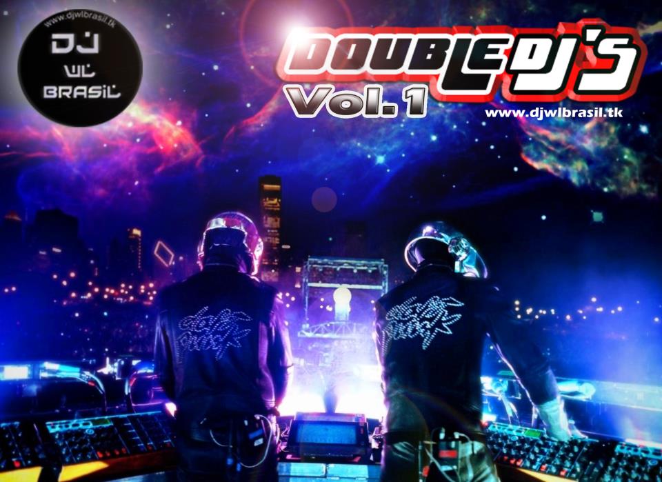 CD DOUBLE DJ's Vol. 1 | DJ WL BRASIL