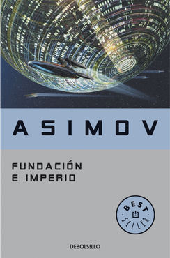 El Jardín del Sueño Infinito: 'Fundación e Imperio', de Isaac Asimov