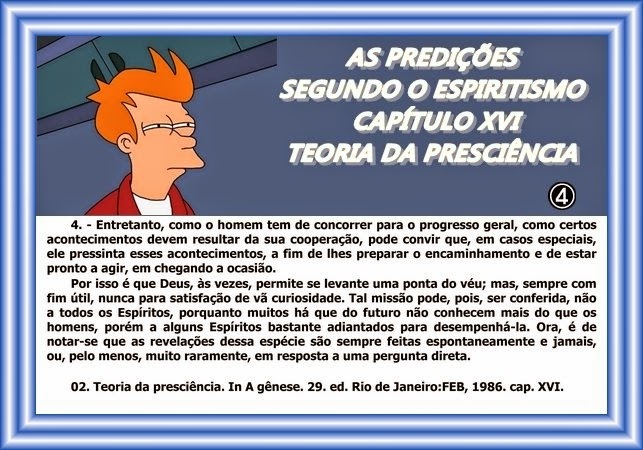 ARTIGOS ESPÍRITAS: 2 TEORIA DA PRESCIÊNCIA 4