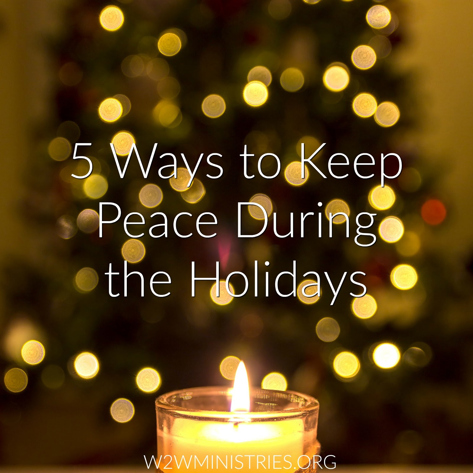 Woman to Woman: 5 Ways to Keep Peace During the Holidays