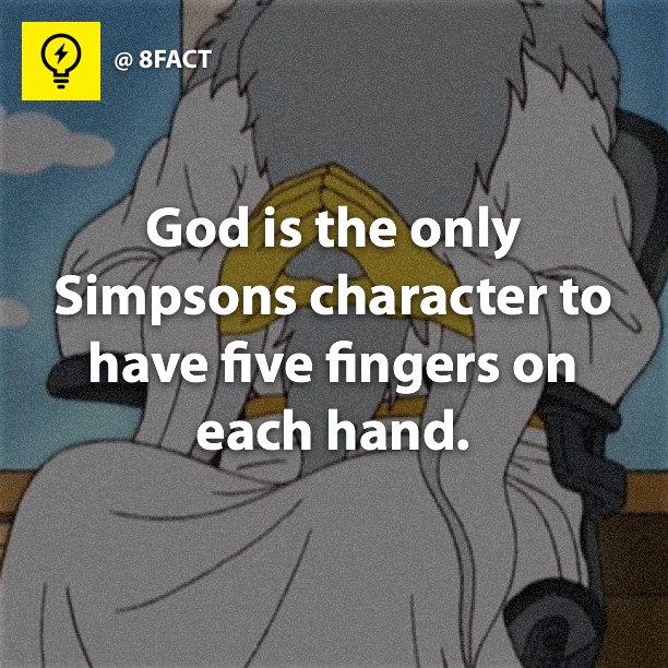 facts : God is the only simpsons character to have five finger on each ...