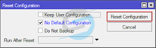 Reset Configuration MikroTik ~ Blog Abdul Halim