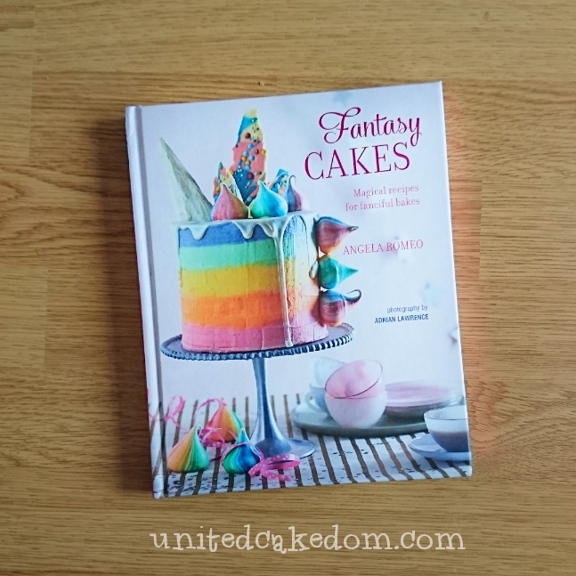 United Cakedom: Fantasy Cakes: Magical recipes for fanciful bakes by ...