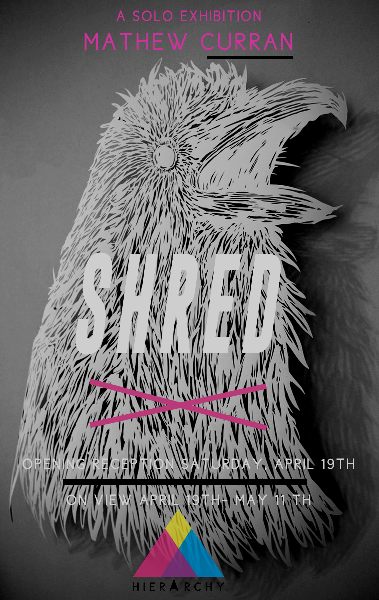 AdMo: Mathew Curran Unveils “SHRED” at Hierarchy April 19th