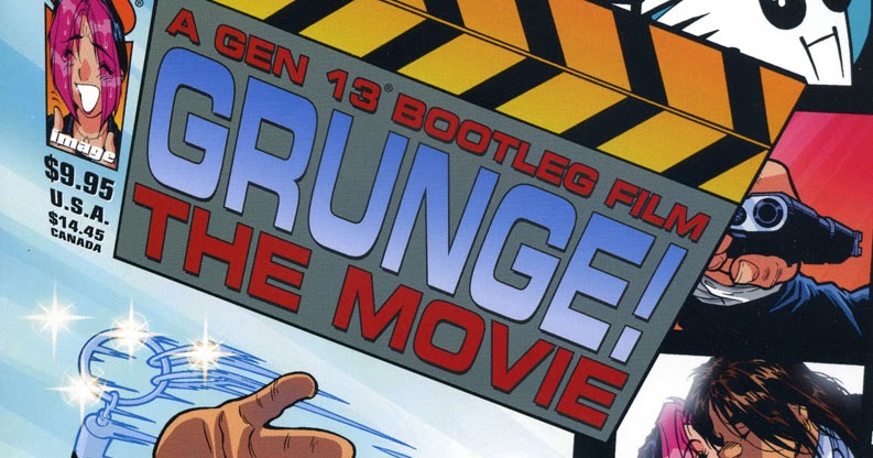 COMIC BOOK FAN AND LOVER: GEN 13: GRUNGE, LA PELÍCULA – IMAGE COMICS ...