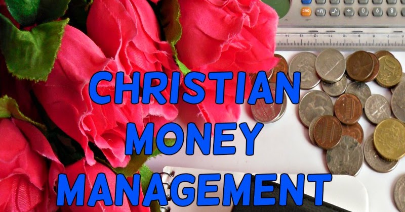Christian Stress Management: Christian Money Management Principles ...