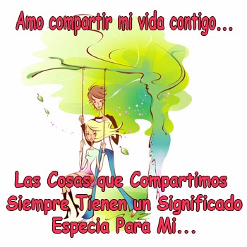 Frases Bonitas Para Facebook: Amo Compartir Mi Vida Contigo...