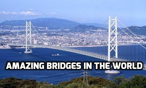 KNOWLEDGE SHARING: Top 10 Amazing bridges in world