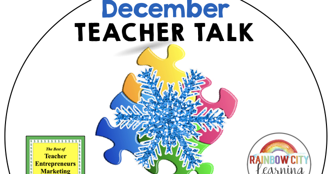 The Best of Teacher Entrepreneurs: December Teacher Talk