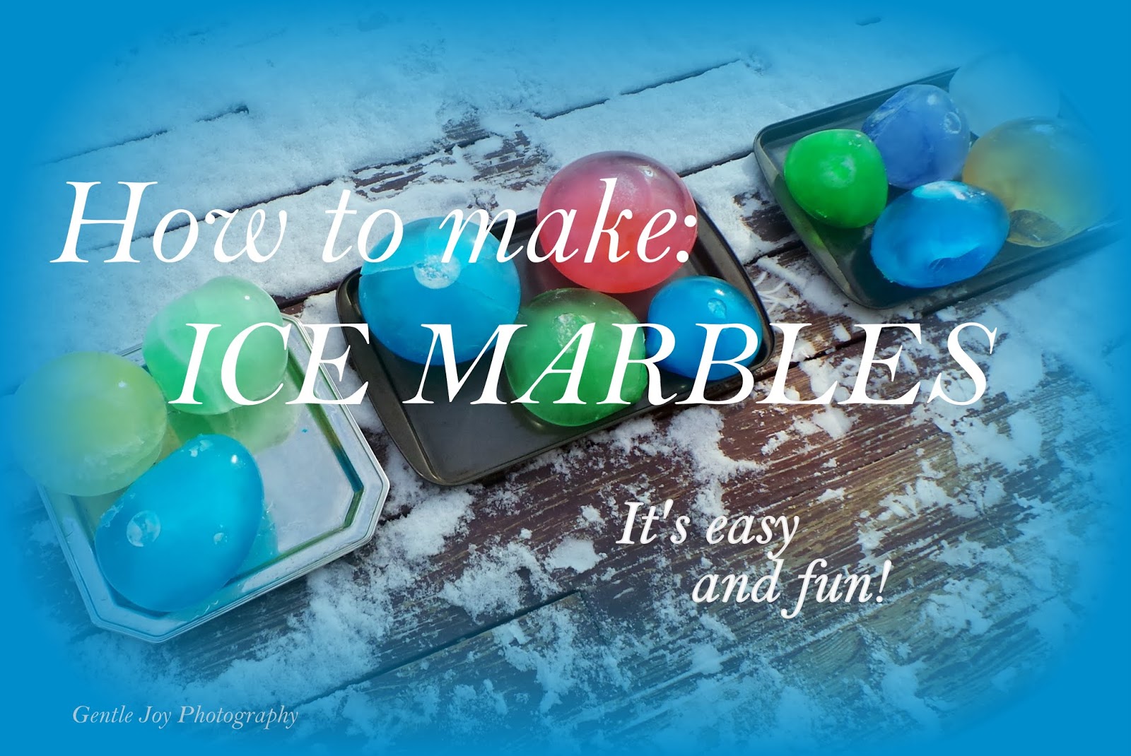 Gentle Joy Homemaker: How to Make: ICE MARBLES!