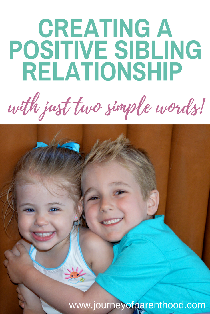 Two Simple Words to Create a Positive Sibling Relationship - The ...
