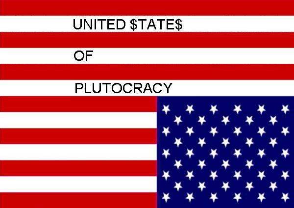 DownWithTyranny!: Plutocracy Has No Place In America-- But It Is Now ...
