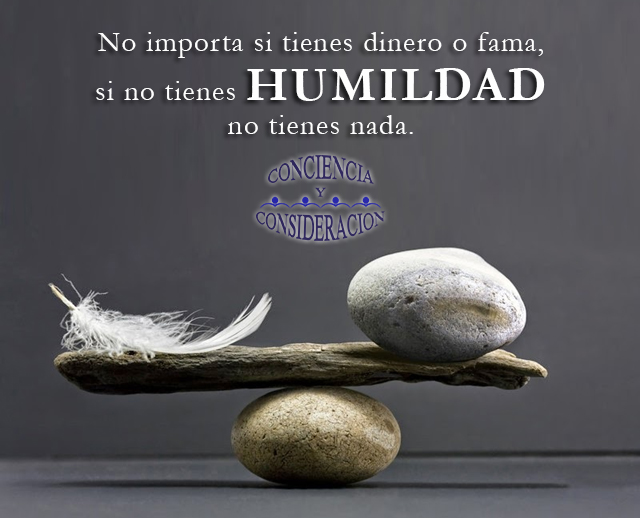 Conciencia y Consideración RD: El valor de la HUMILDAD