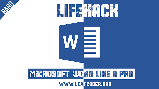 Lifehack : Microsoft Word Like A Pro - Digital Solutions by Leafcoder