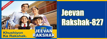 LIC Jeevan Rakshak Plan(827) - Insurance India