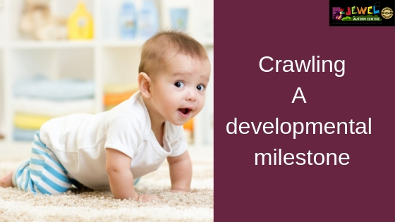 Crawling – A developmental milestone