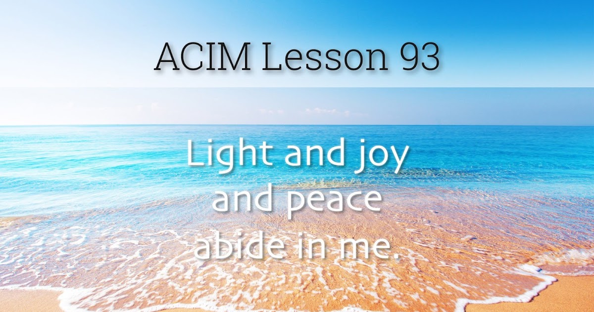 Miracle Life: ACIM Workbook Lesson 93